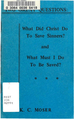 "Two Great Questions: What Did Christ Do To Save Sinners? and What Must ...